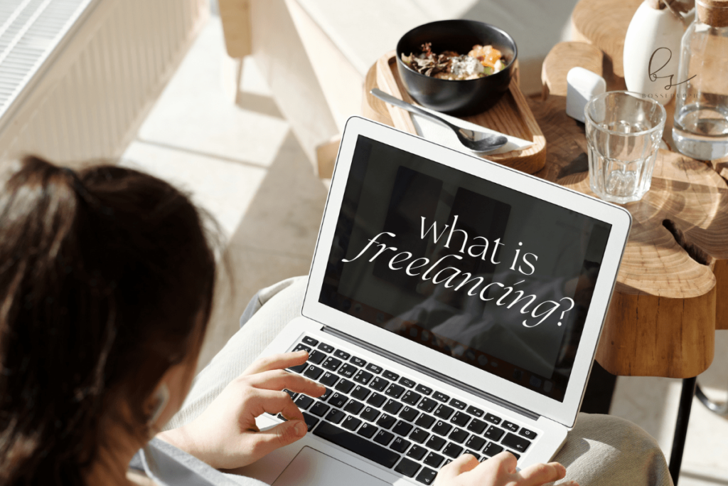 Freelancing Basics: What is it and How to Get Started? - Bossed Up PH